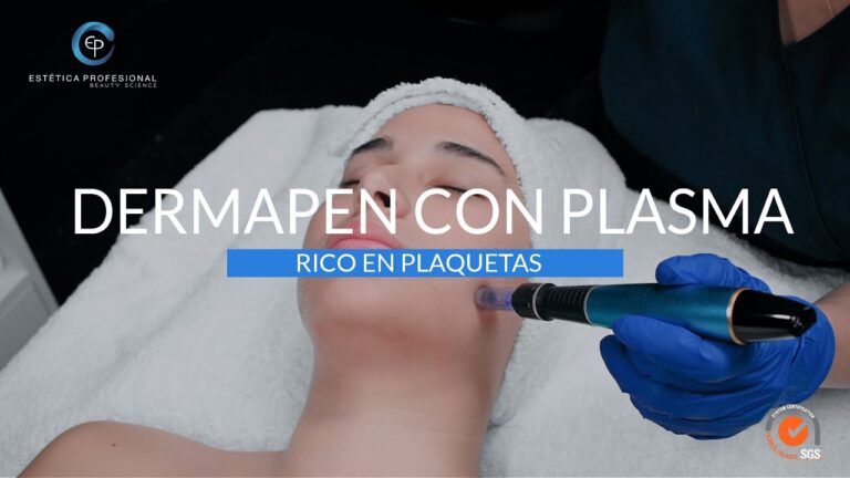 Beneficios del dermapen con plasma para la piel