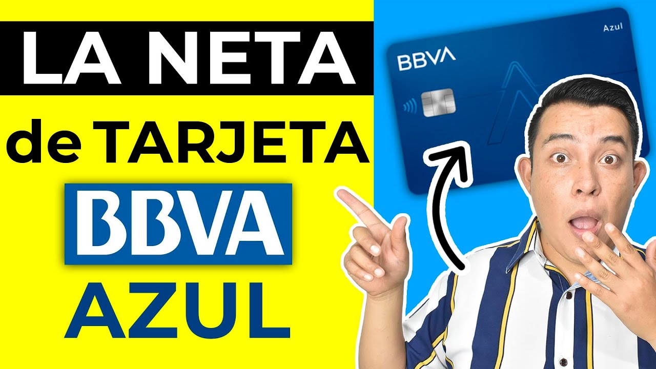 Beneficios de BBVA Azul: ¿Por qué elegir esta tarjeta?